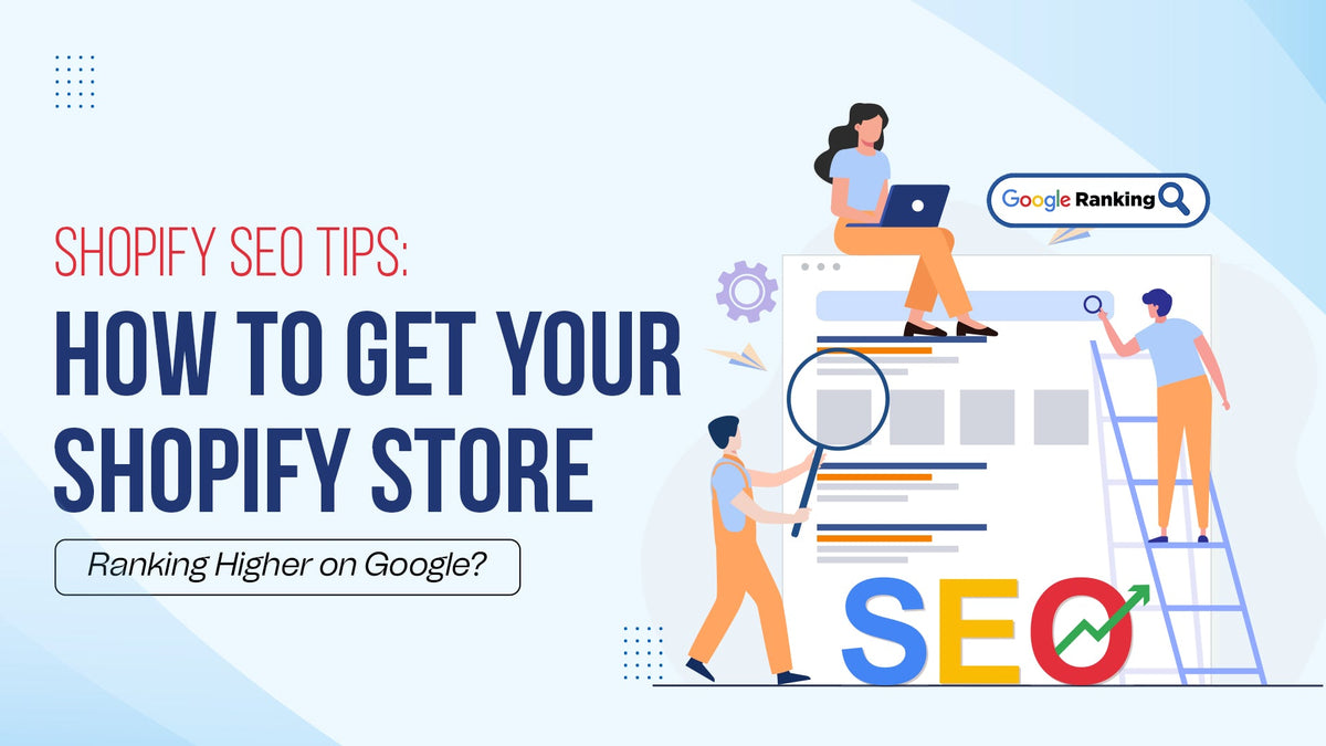 Shopify SEO Tips: Boost Your Store's Google Ranking