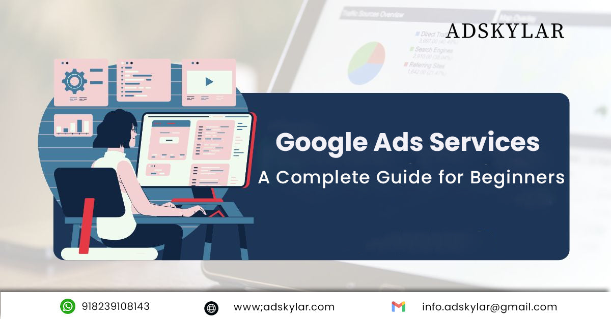 Google Ads Services: A Complete Guide for Beginners